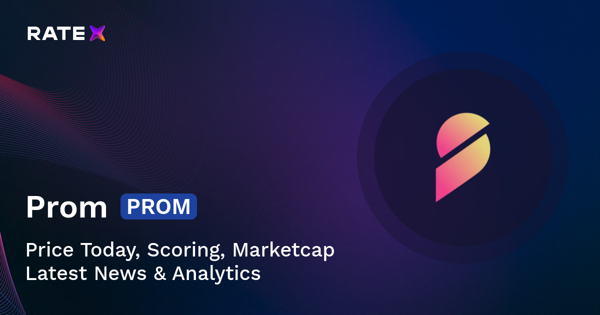 PROM Price, Scoring, Latest News & Charts | RateX