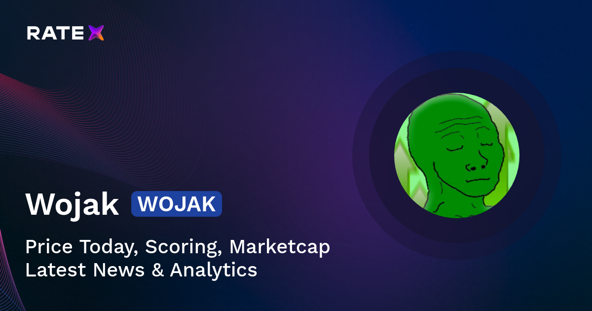 WOJAK Price, Scoring, Latest News & Charts | RateX